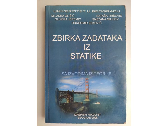 Milanka Glišić - Zbirka Zadataka iz Statike sa izvodima