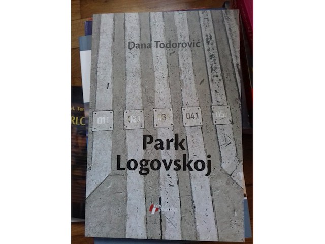 Park Logovskoj, Dana Todorović