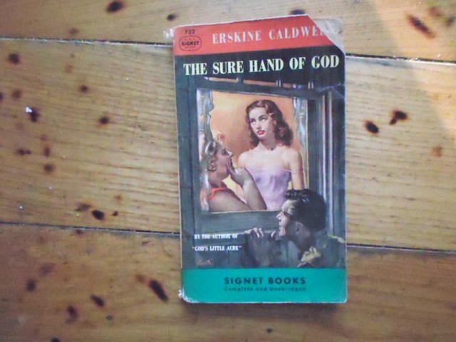 ERSKINE CALDWELL - THE SURE HAND OF GOD