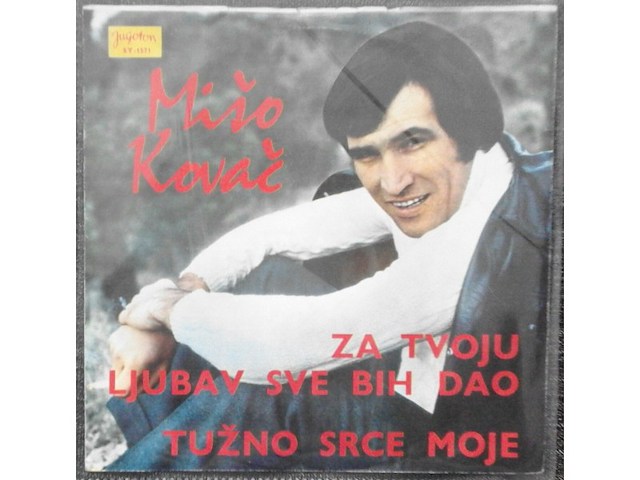 MISO  KOVAC  -  Za  tvoju  ljubav  sve  bih  dao