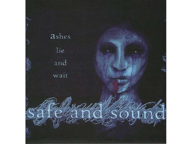 Safe And Sound  ‎– ashes lie and wait