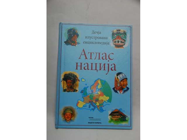 Decja ilustrovana enciklopedija - Atlas nacija