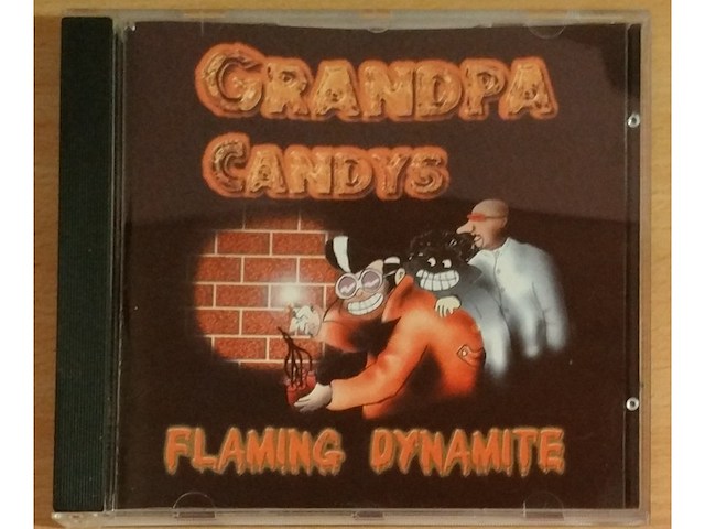 CD GRANDPA CANDYS - Flaming Dynamite (2001) NOV