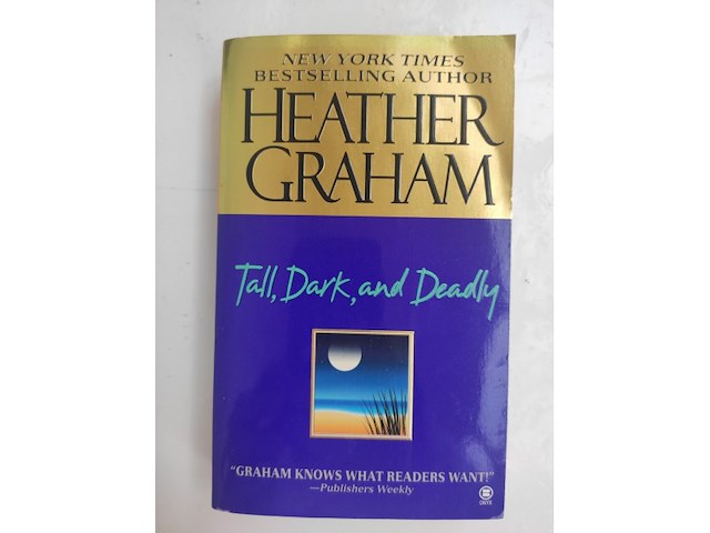 Heather Graham - Tall Dark and Deadly