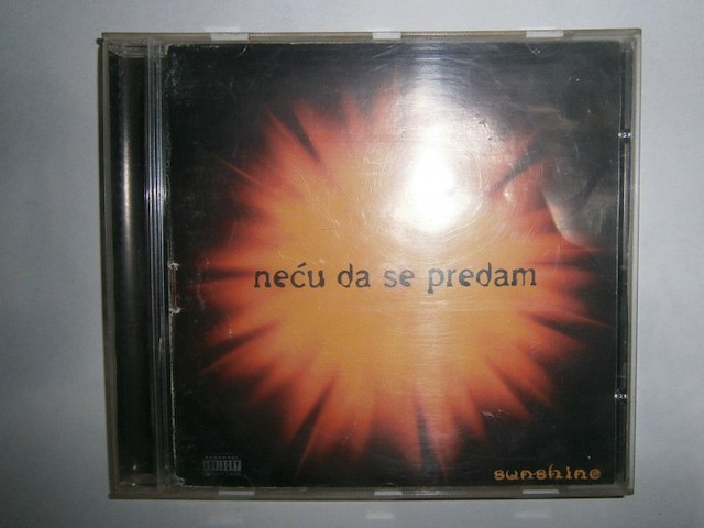 Sunshine ‎– Neću Da Se Predam