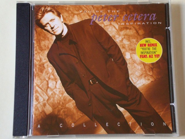 Peter Cetera - You`re The Inspiration: A Collection