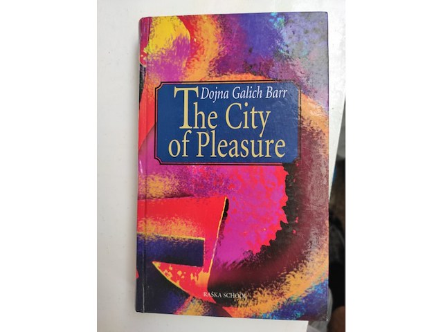 Dojna Galich Barr - The city of pleasure (Dojna Galić B