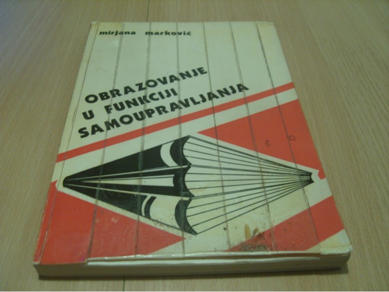 OBRAZOVANJE U FUNKCIJI SAMOUPRAVLJANJA - M. Marković