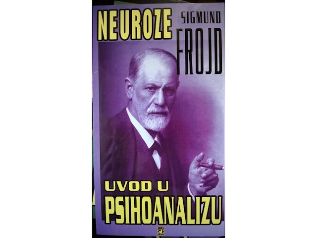 Uvod u psihoanalizu, Neuroze, Sigmund Frojd. NOVO.