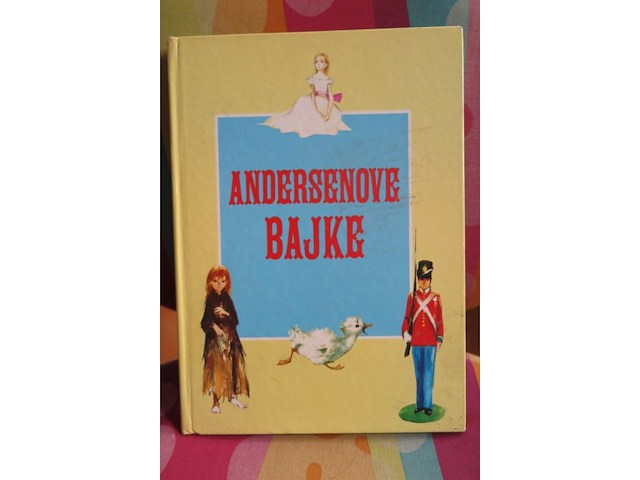 ANDERSENOVE  BAJKE - HANS KRISTIJAN ANDERSEN