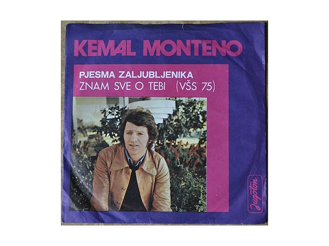 Kemal Monteno ‎– Pjesma Zaljubljenika / Znam Sve O Tebi