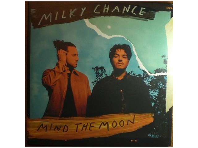 Milky Chance ‎– Mind the Moon