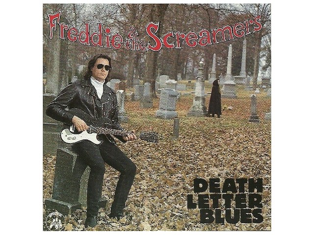 Freddie &; The Screamers ‎– Death Letter Blues