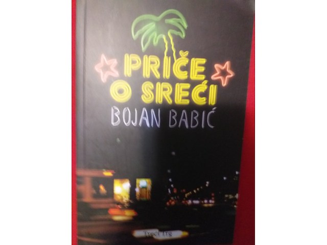 PRIČE O SREĆI, BOJAN BABIĆ