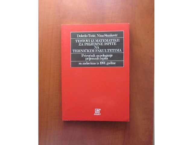 ZBIRKA ZADATAKA I TESTOVA IZ MATEMATIKE ZA PRIJEMNI