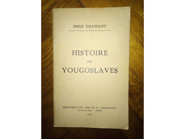 E. HAUMANT: HISTOIRE DES YOUGOSLAVES