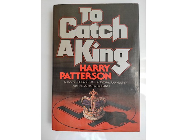 Harry Patterson - To catch a king (Hari Paterson)