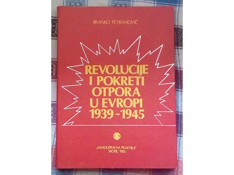 Revolucije i Pokreti Otpora u Evropi -Branko Karakaš
