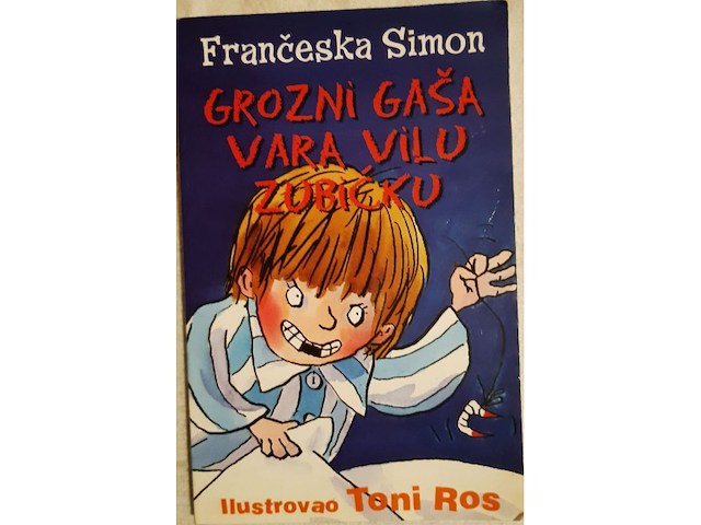 GROZNI GAŠA VARA VILU ZUBIĆKU - Frančeska Simon