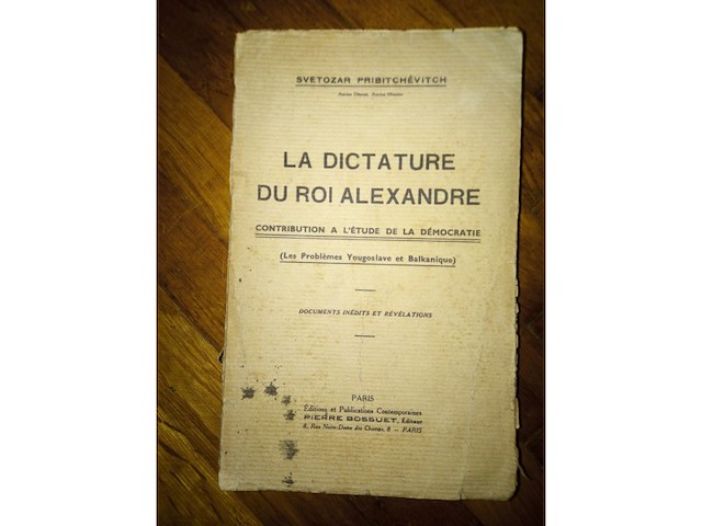 S. Pribitchevitch: LA DICTATURE DU ROI ALEXANDRE