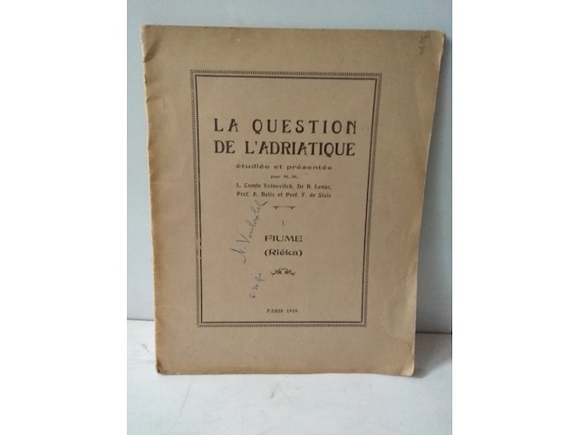 La question de L`Adriatique / Fiume(Rijeka ) - Voinović