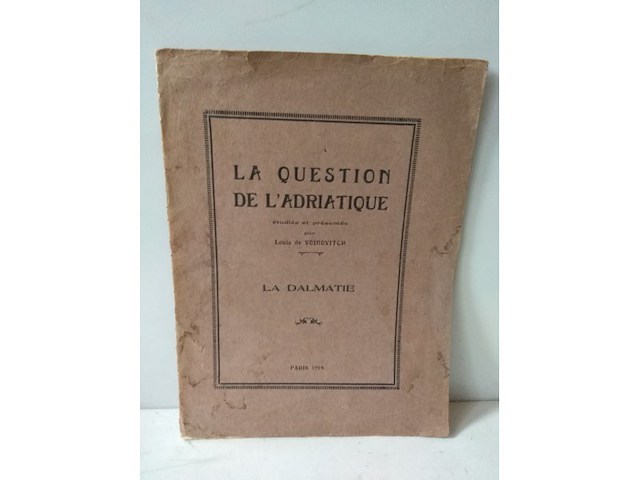 La question de L`Adriatique / La Dalmatie - L.Voinović