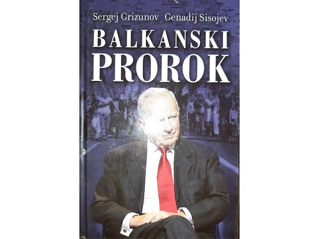 BALKANSKI PROROK - Sergej Grizunov, Genadij Sisojev