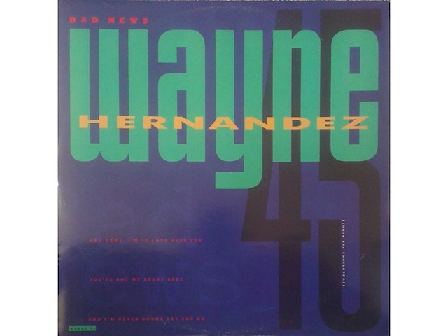 Wayne Hernandez ‎– Bad News MAXI SINGL