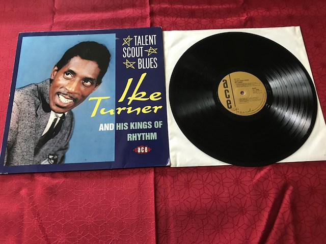 Ike Turner And  Kings Of Rhythm Talent Scout Blues (UK)