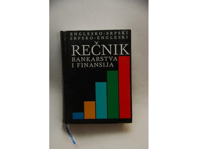 Rečnik bankarstva i finansija - englesko - B. Simurdić