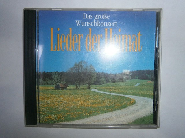 Das Grosse Wunschkonzert - Lieder Der Heimat 3