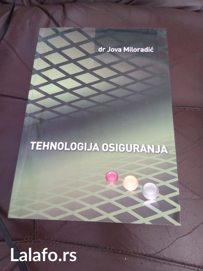 TEHNOLOGIJA OSIGURANJA, dr Jova Miloradić. Očuvano, kao novo