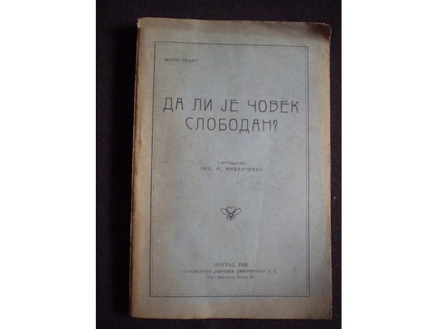 Žorž Renar: DA LI JE ČOVEK SLOBODAN? 1925.