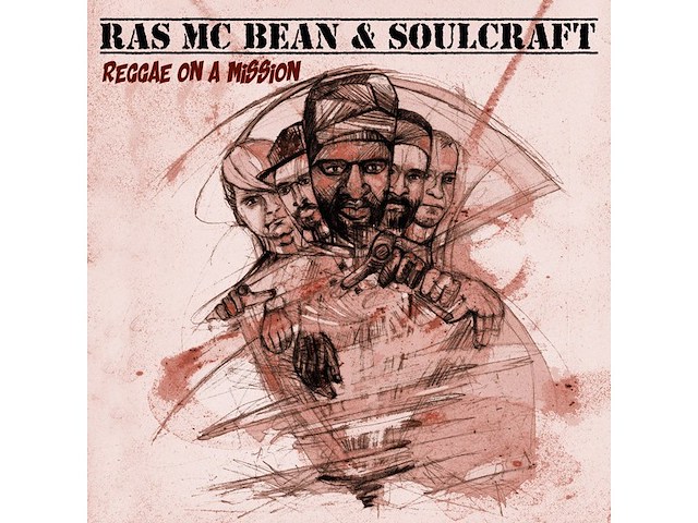 Ras Mc Bean &;;; Soulcraft ‎– Reggae On A Mission