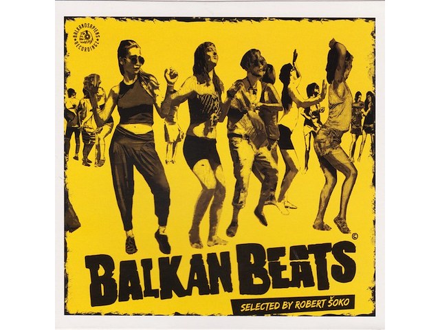 Various ‎– Balkan Beats Selected By Robert Šoko