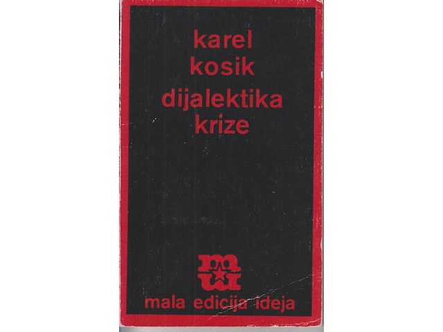 Karel Kosik / DIJALEKTIKA KRIZE