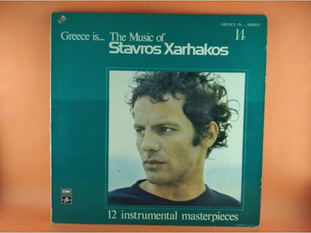 Stavros Xarhakos* ‎– Greece Is... The Music Of Stavros