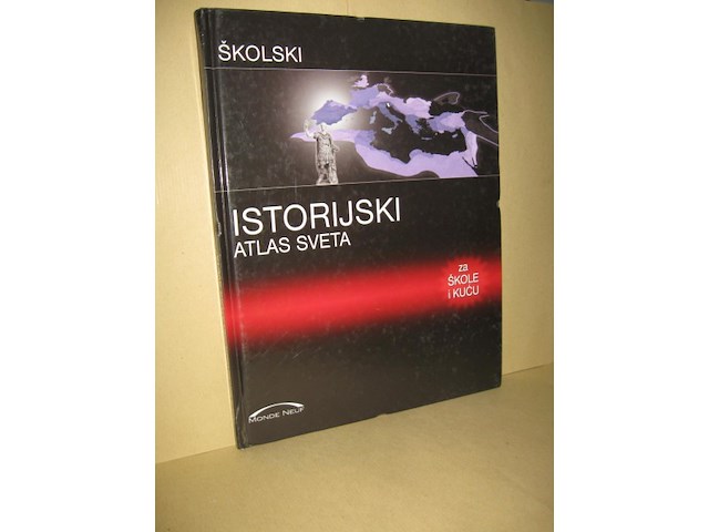 Istorijski atlas sveta za skole i kucu