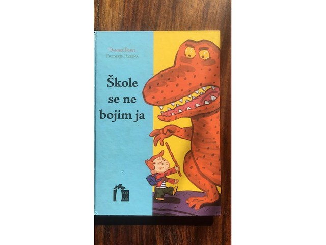 Škole se ne bojim ja - Danijel Foset