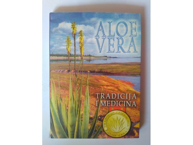 Aloe vera - tradicija i medicina