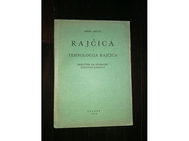 RAJCICA I TEHNOLOGIJA RAJCICA - ZAGREB 1948