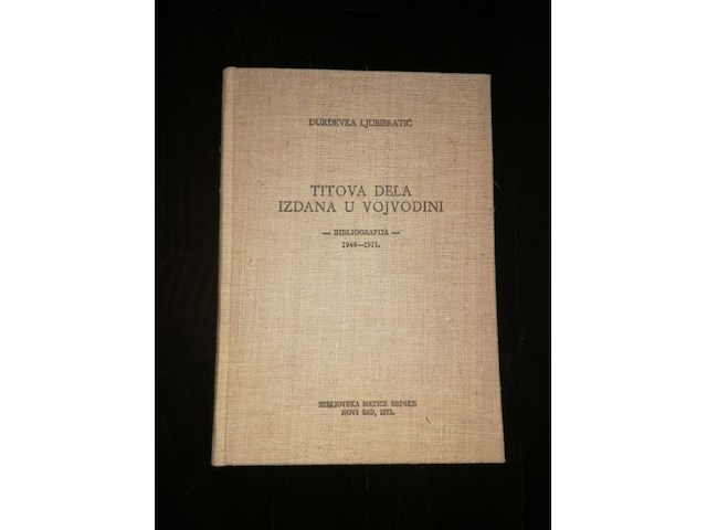 TITOVA DELA IZDANA U VOJVODINI - 1973