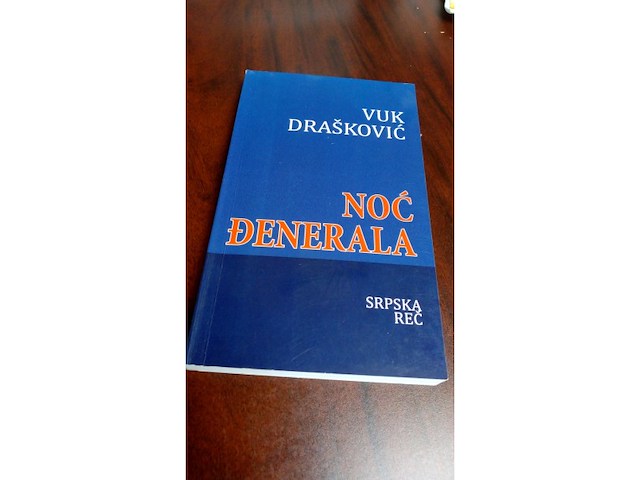 Noć đenerala - Vuk Drašković