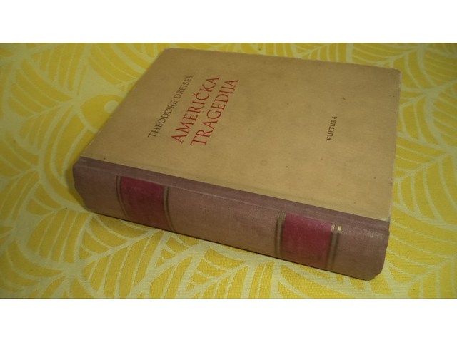 AMERIČKA  TRAGEDIJA - Theodore Dreiser