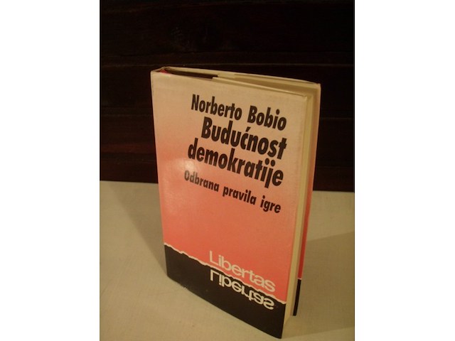 Norberto Bobio - Buducnost demokratije