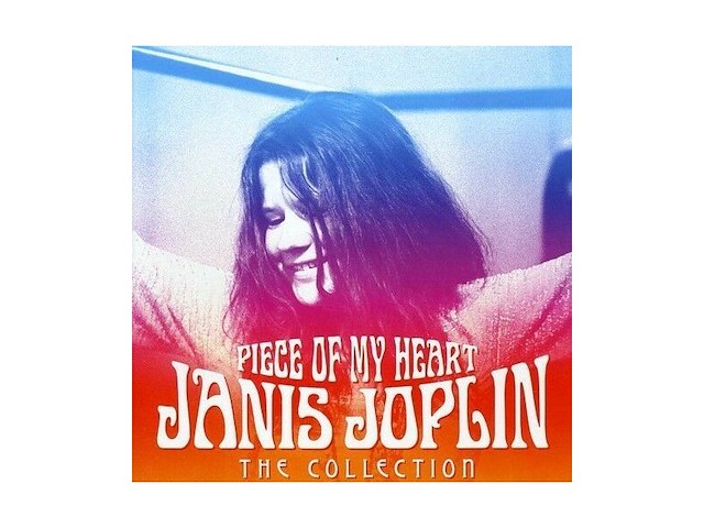 JANIS JOPLIN - PIECE OF MY HEART - THE COLLECTION/cd