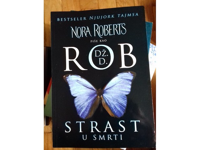Strast u smrti, Nora Roberts ROB.  NOVO.