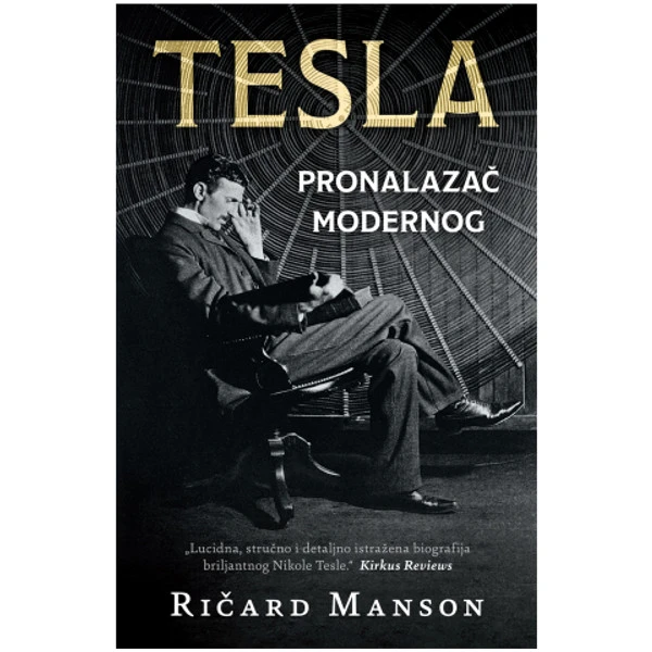 TESLA: PRONALAZAČ MODERNOG - Ričard Manson - Nikola Tesla