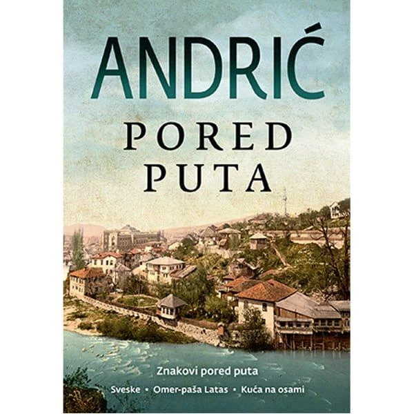 PORED PUTA - Ivo Andrić