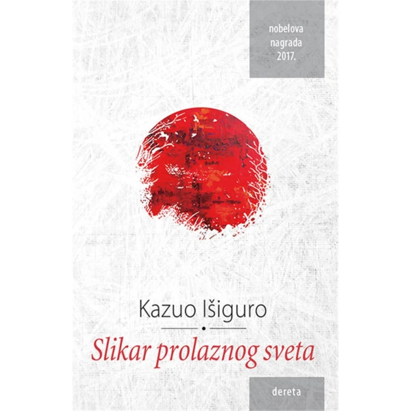 SLIKAR PROLAZNOG SVETA - KAZUO IŠIGURO